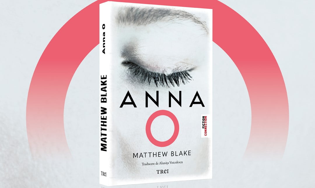 „Anna O” de Matthew Blake. Fragment în avanpremieră și în exclusivitate